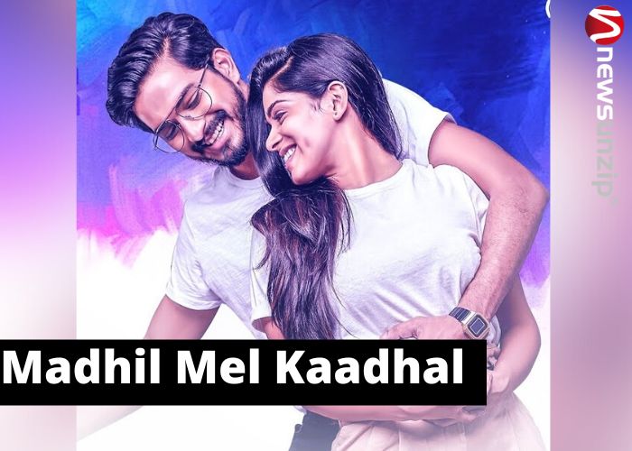 Madhil Mel Kaadhal Movie (2022): Cast | Trailer | Songs | OTT | Release ...