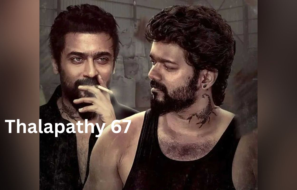 Thalapathy 67 Movie (2023): Cast | Plot | Trailer | Release Date | Facts