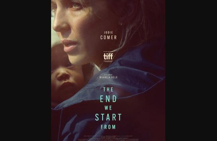 The End We Start From Part 2 Release Date, Part 1 Review, Plot, Trailer ...