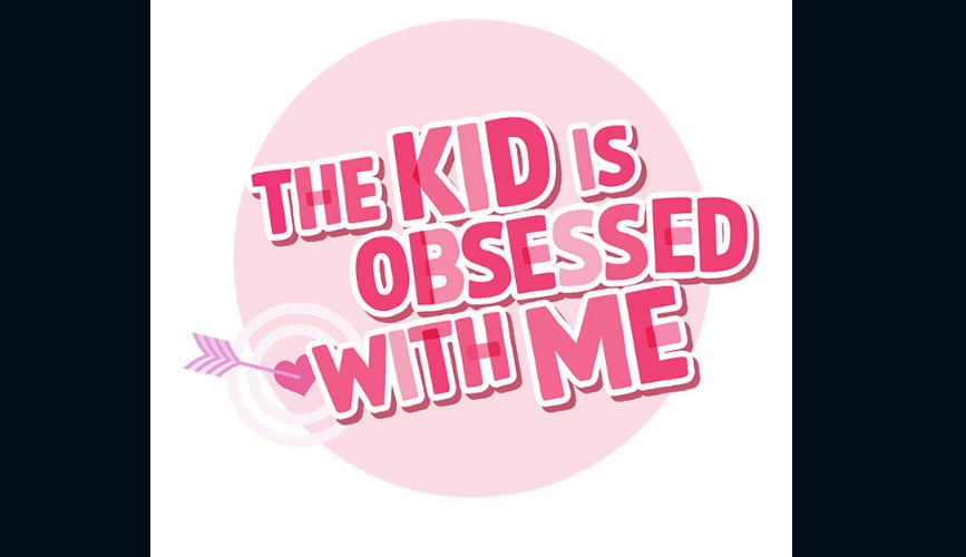 The Kid Is Obsessed With Me Chapter 10 Spoiler, Release Date, Recap ...