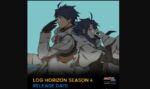 ‘Log Horizon’ Season 4: Release Date, Plot, Cast, Spoilers, and more