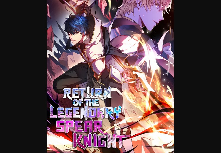 Return Of The Legendary Spear Knight Chapter 127 Spoiler, Release Date ...